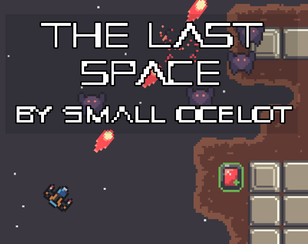 The Last Space by SmallOcelot for The Indie Tales Jam - itch.io
