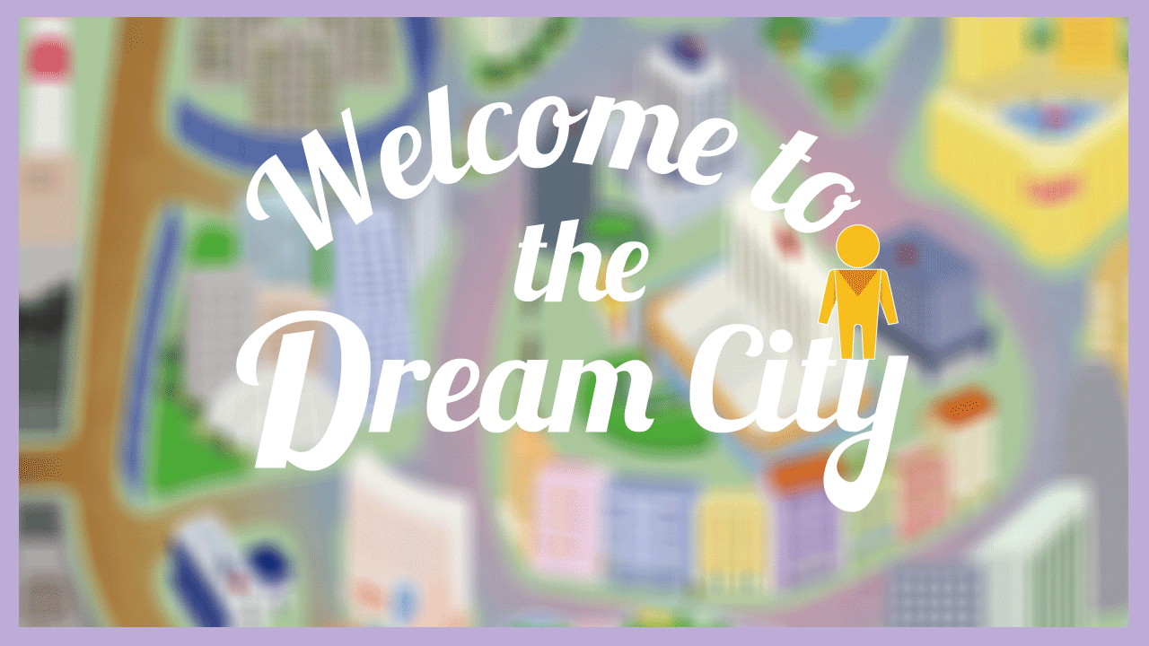 Welcome to the Dream City by KL