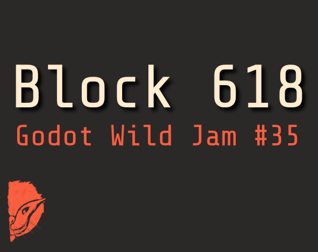 Block 618 by onsson for Godot Wild Jam #35 - itch.io