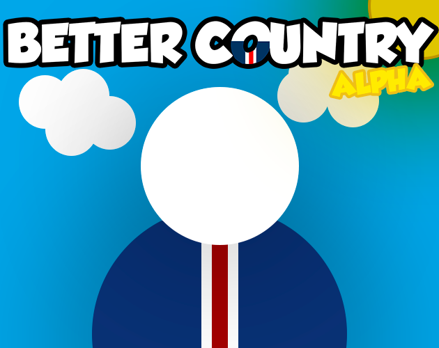 Better Country [ALPHA] by Elecktro Games