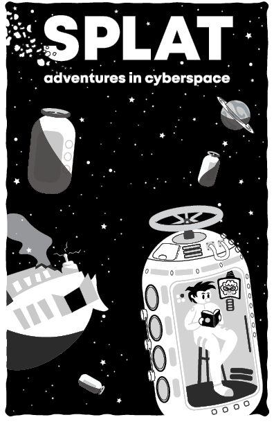 Splat 2: Adventures in Cyberspace by Summoning Circle, J. A. Wildwood ...