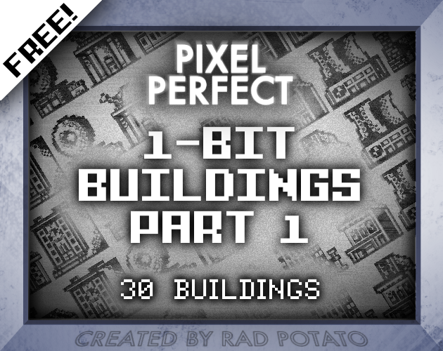 PIXEL PERFECT: 1-BIT BUILDINGS PART 1 by Rad Potato