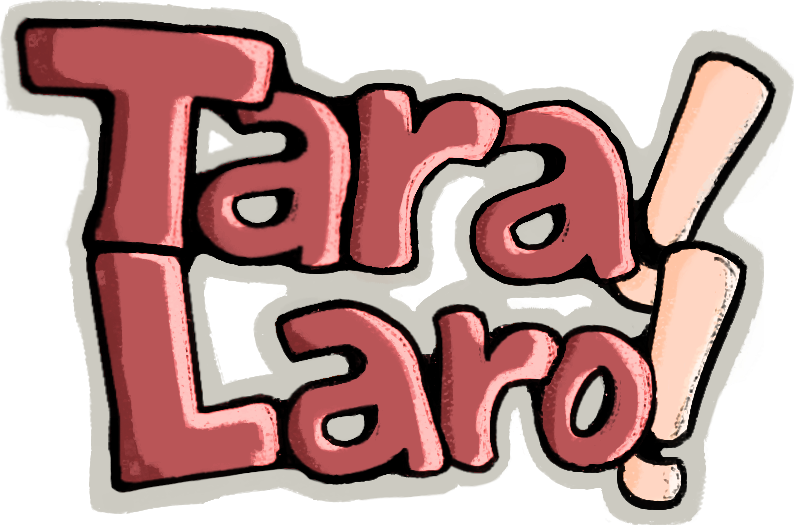 Tara! Laro! by dane_jams