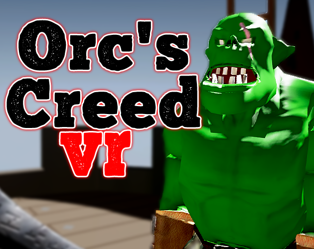 Orc's Creed VR by Sir_Fansi