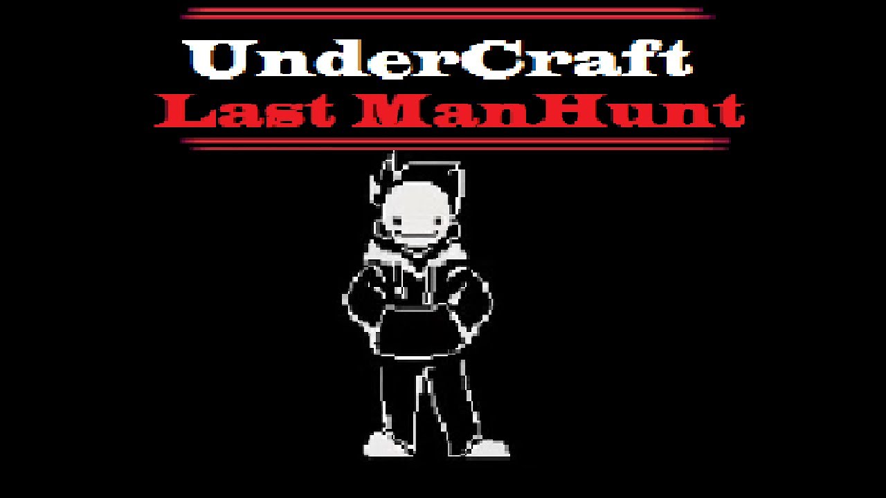 [My AU] UnderCraft: Last ManHunt [DEMO] by Yet Another Undertale You Tuber