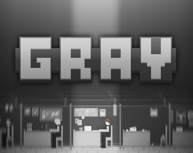 Gray by Viny for Game Jaaj 6 - itch.io
