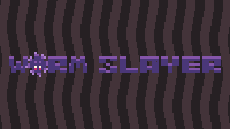 Worm Slayer prototype by GlerG