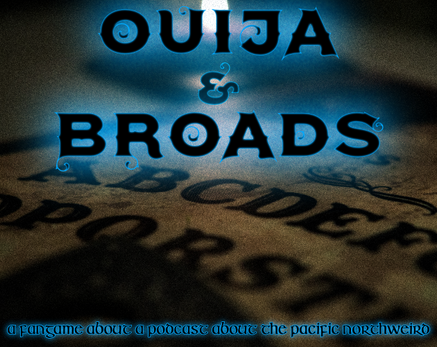 Ouija & Broads by Trystan Goetze