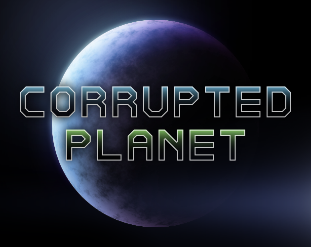 Corrupted Planet by OneginIII, Cryszon for Godot Wild Jam #36 - Our third year! - itch.io