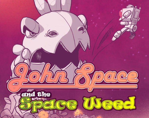 John Space and the Space Weed by Nodragem