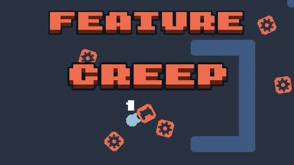 Feature Creep by Baked Orange