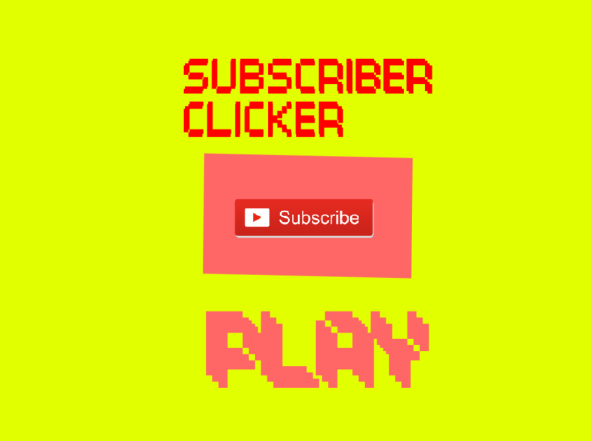 Subscriber clicker by Sharkman454567.