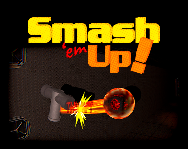 Smash 'em Up! by Dewelery Games