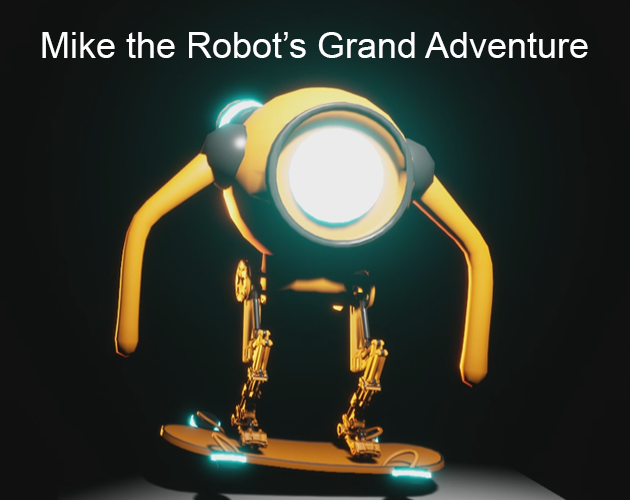 Mike the Robot's Grand Adventure by Emomilol1213 for 2021 Epic MegaJam ...