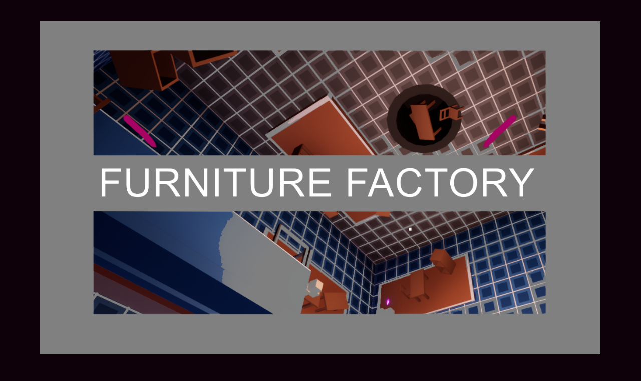 Furniture Factory by Benji