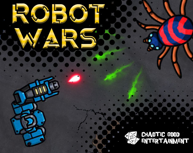 Robot Wars by Chaotic Good Entertainment