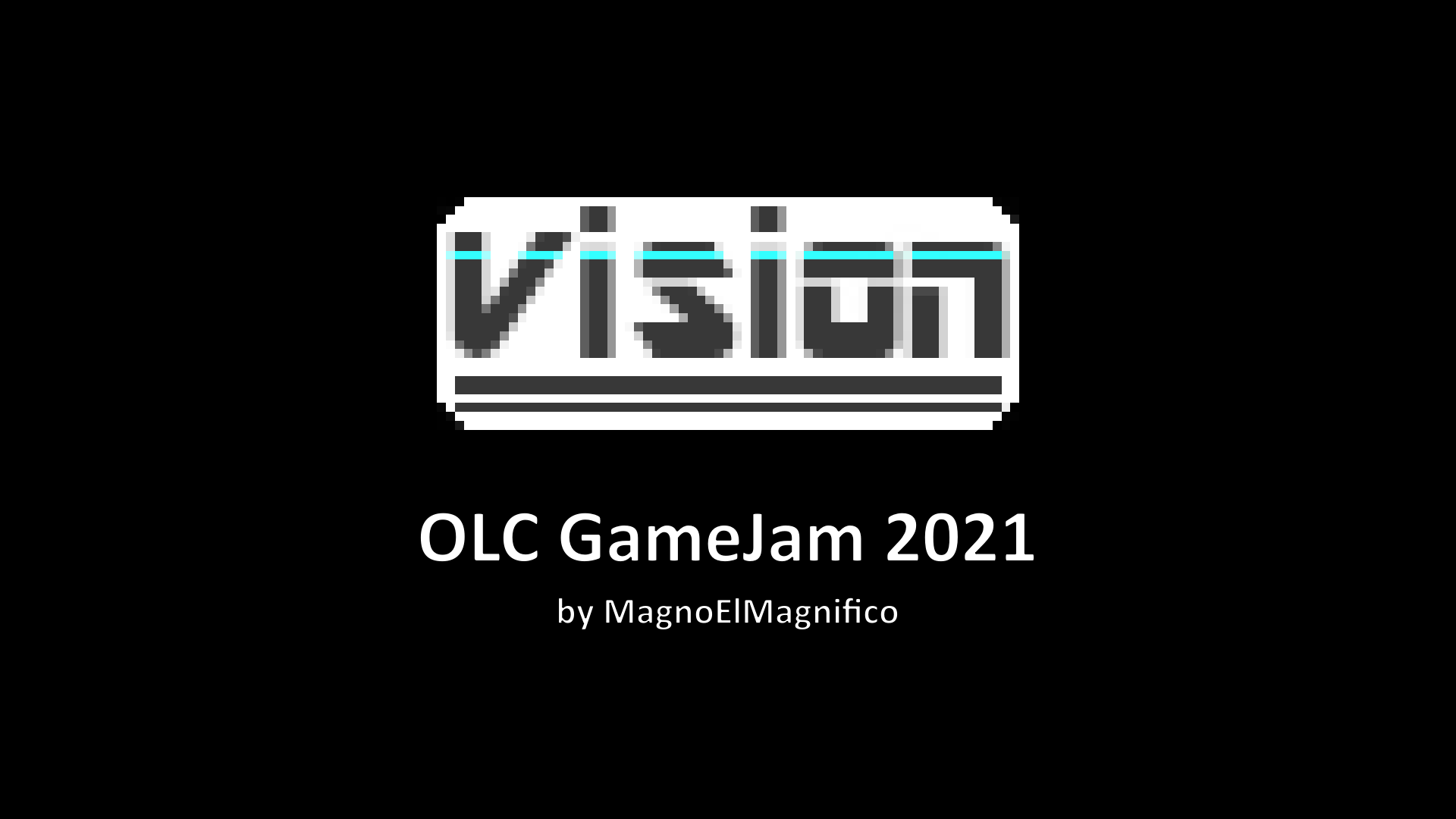 Vision by Magno for OLC CODEJAM 2021 - itch.io