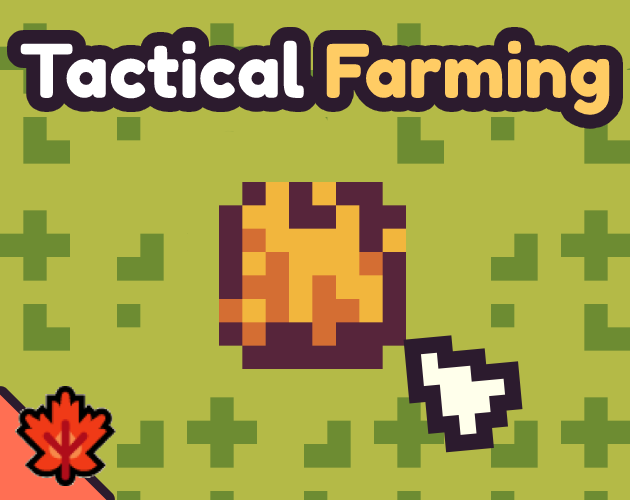 3 Days Of Tactical Farming by DevNugget
