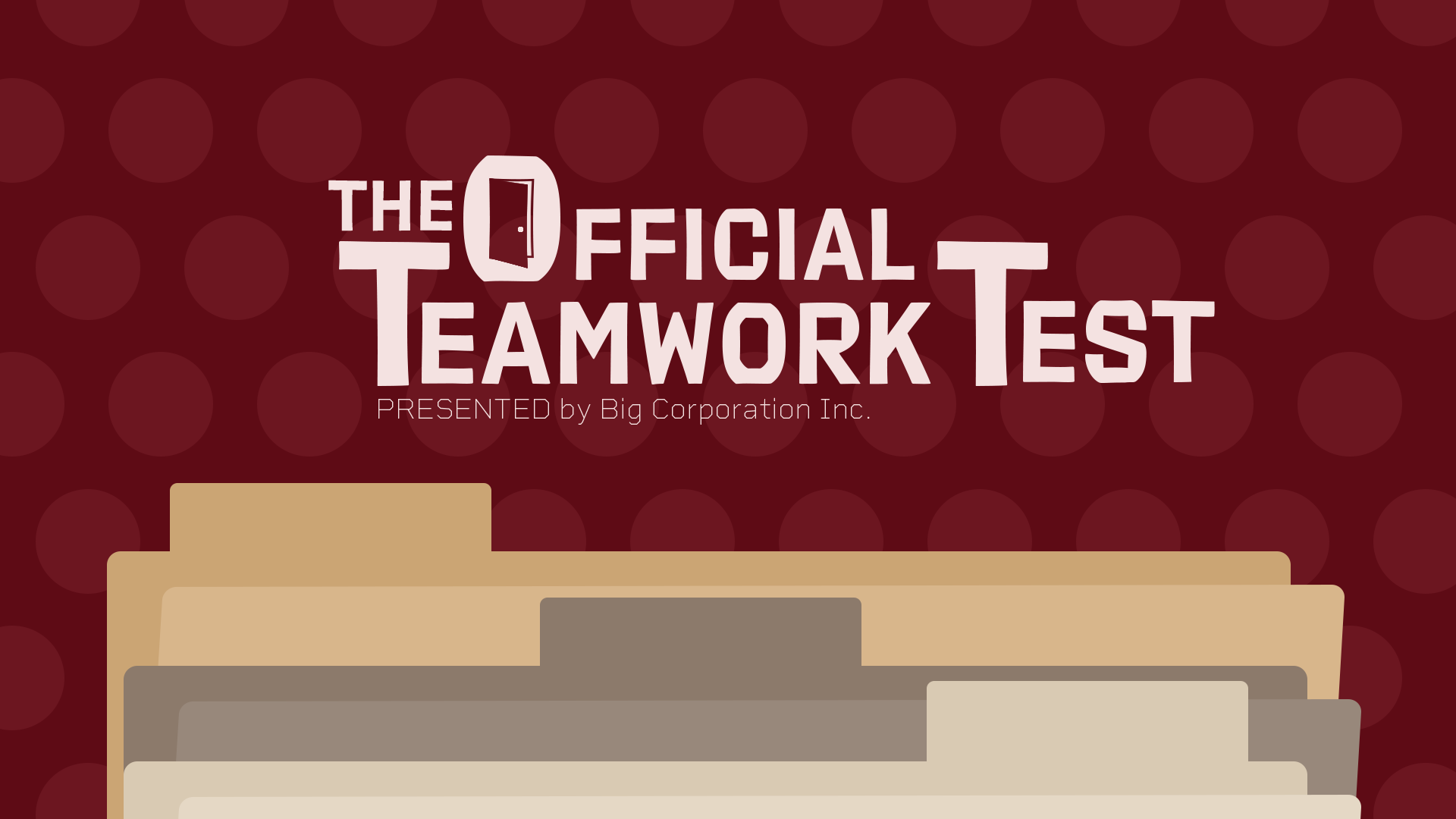 [DEMO] The Official Teamwork Test [presented by BIG CORPORATIONS INC ...