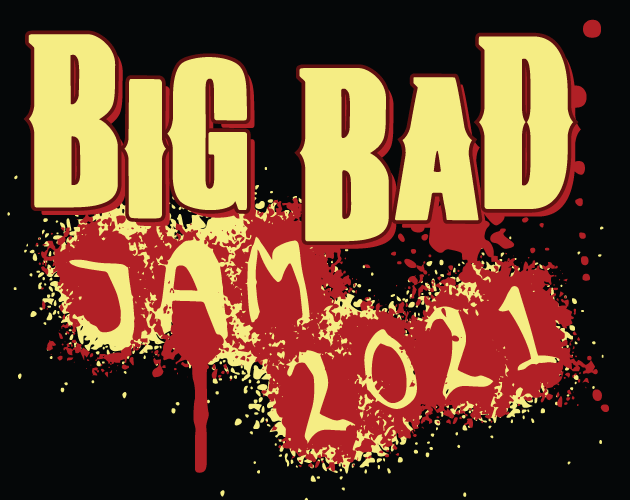 Big Bad Game Jam 2021 - itch.io