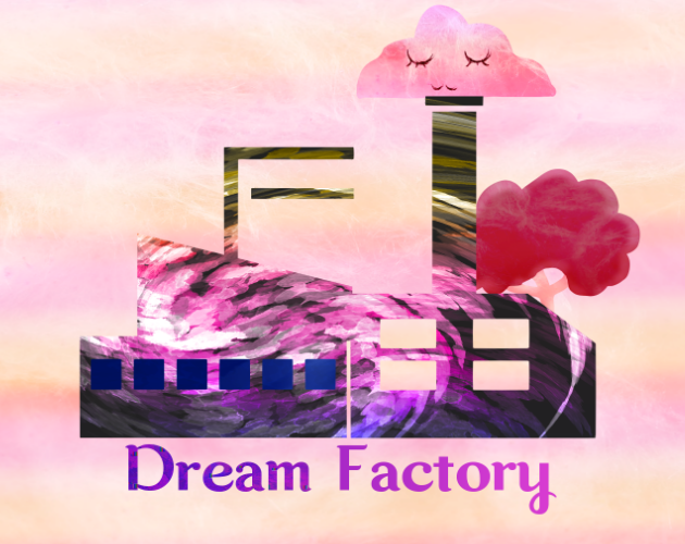 Dream Factory by themusicman900, Lehxra, NSun_Dev, ai864