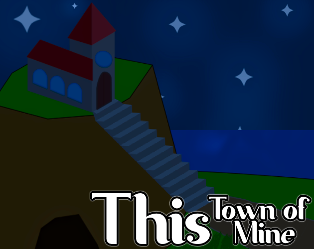 This Town of Mine by Shozou