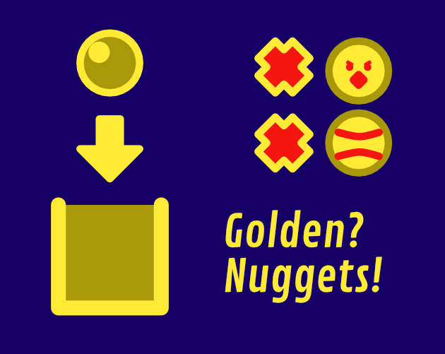 Golden? nuggets! by bitpatio for GameDev.tv Game Jam 2021 - itch.io