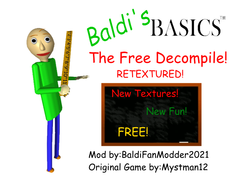 Baldi's Basics: The Free Decompile! (Retextured) by BaldiFanModder2021