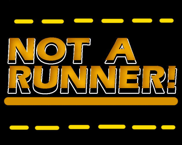 NOT A RUNNER! by Huedro