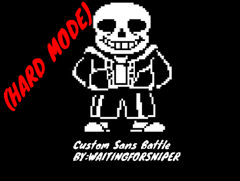 My Sans Battle(HARD MODE) by NotRig