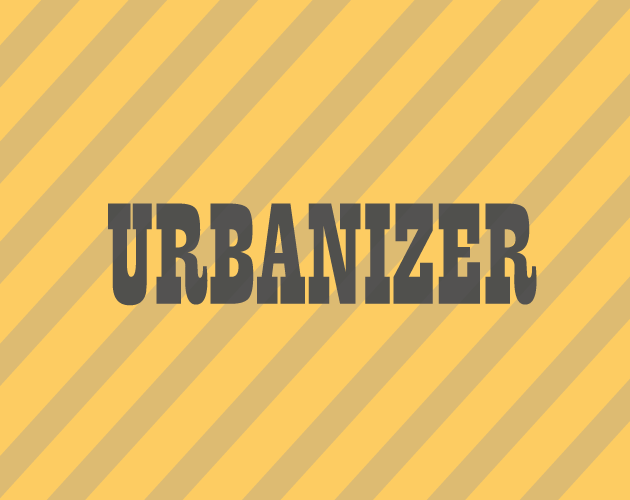 Urbanizer by MuhammetKir for Boğaziçi Game Jam - itch.io