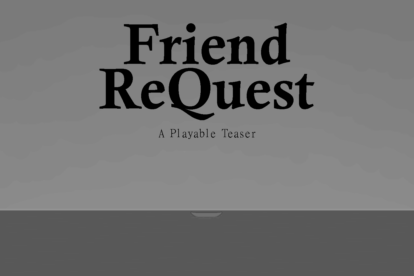 Friend ReQuest - A Playable Teaser by Rosebud