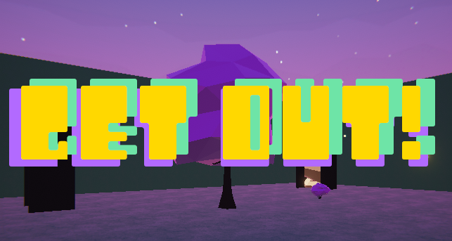 GET OUT! by S H A F I Q