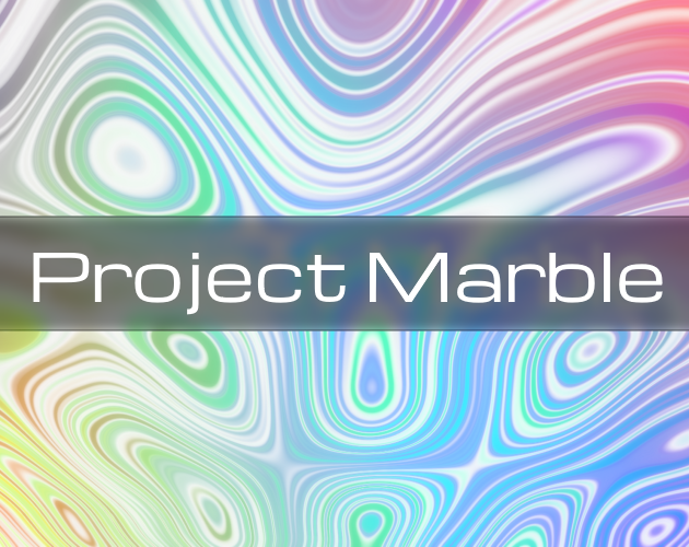 Project Marble - Refresh Update - Project Marble by Zexsoft