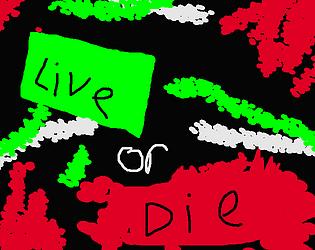 Live or Die - Community Game Jam Submission by Epitaph Games