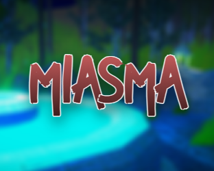 Miasma by jeffk1m, alexdunn