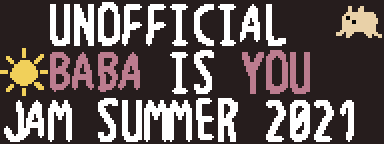 Unofficial Baba Is You Levelpack Jam - Summer 2021 - itch.io