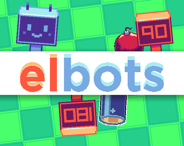 elbots by rooben for GMTK Game Jam 2021 - itch.io