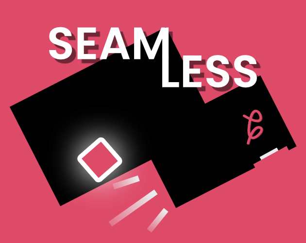 Seamless (Jam Version) by BLANKdev, The Captain Moo, EmInSpace for GMTK Game Jam 2021 - itch.io