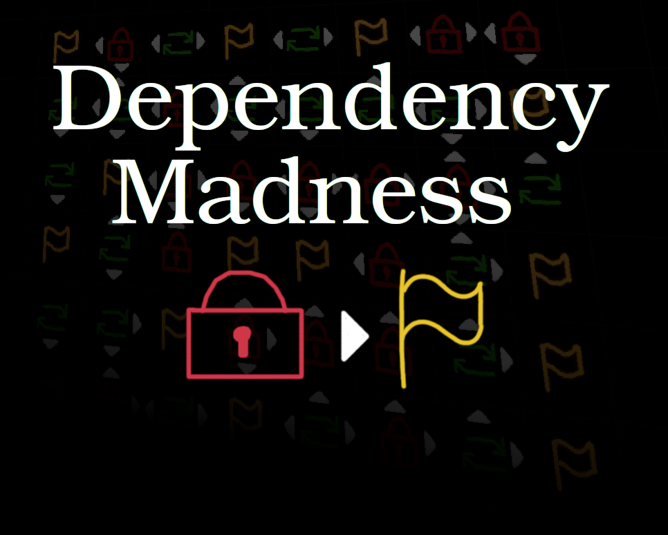 Dependency Madness by ske2004