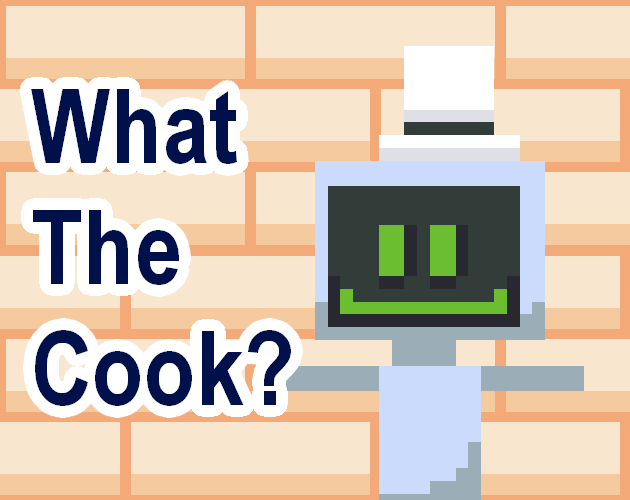 What The Cook!? (Jam Version) by Fedora Duck for GMTK Game Jam 2021 ...