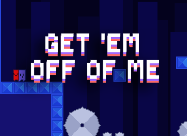 Get 'Em Off of Me! by hyper314 for GMTK Game Jam 2021 - itch.io