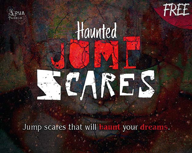 FREE Haunted Jump Scares by Arya of Terror