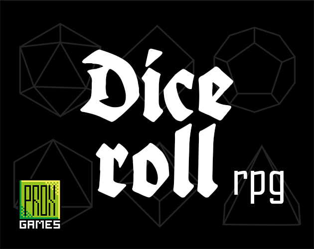 Dice Roll RPG by PROX games
