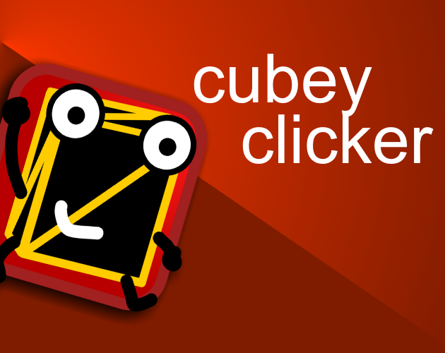 Cubey Clicker by TrexMan