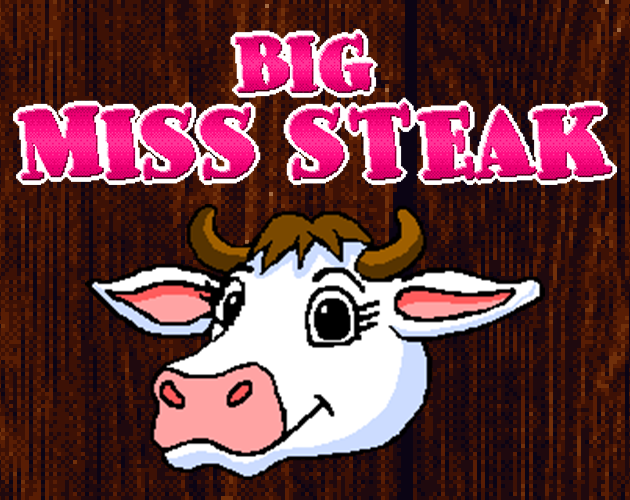 Big Miss Steak By Pixel Team