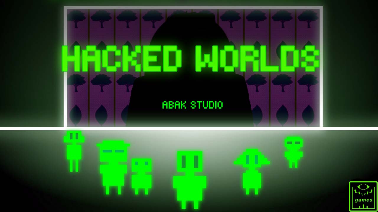 hacked worlds by abak studio