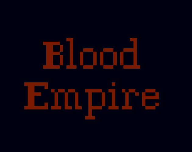 Blood Empire by lewispressleygames for Vampire Themed Game Jam ...
