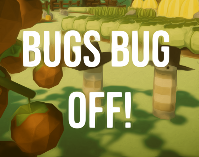 BUGS BUG OFF! by Flaroon for Game Off 2021 - itch.io