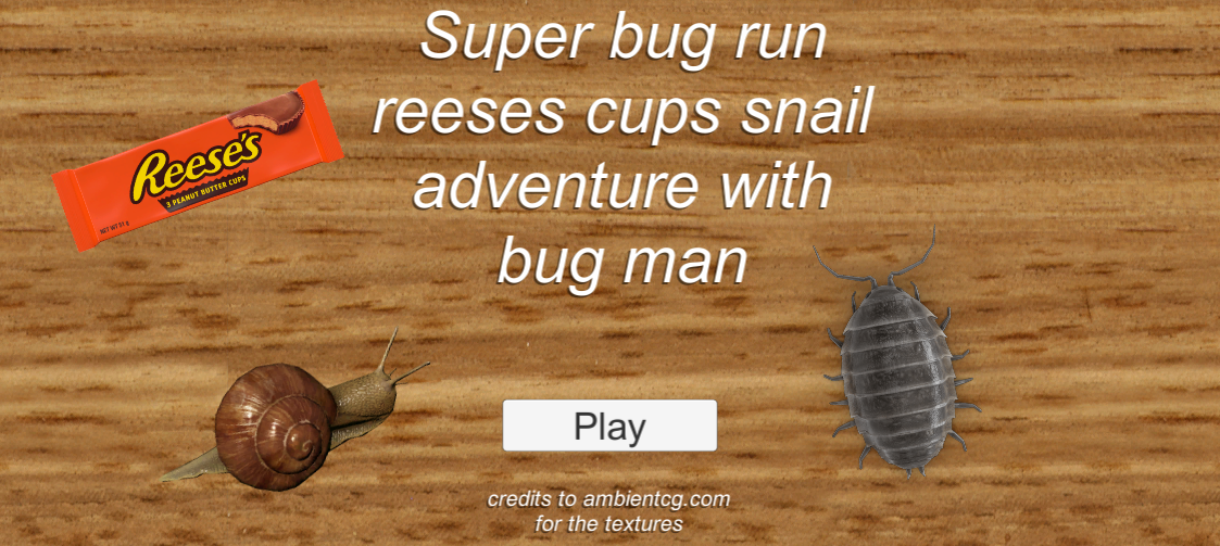 Super bug run reeses cups snail adventure with bug man by CraZyPiT for ...